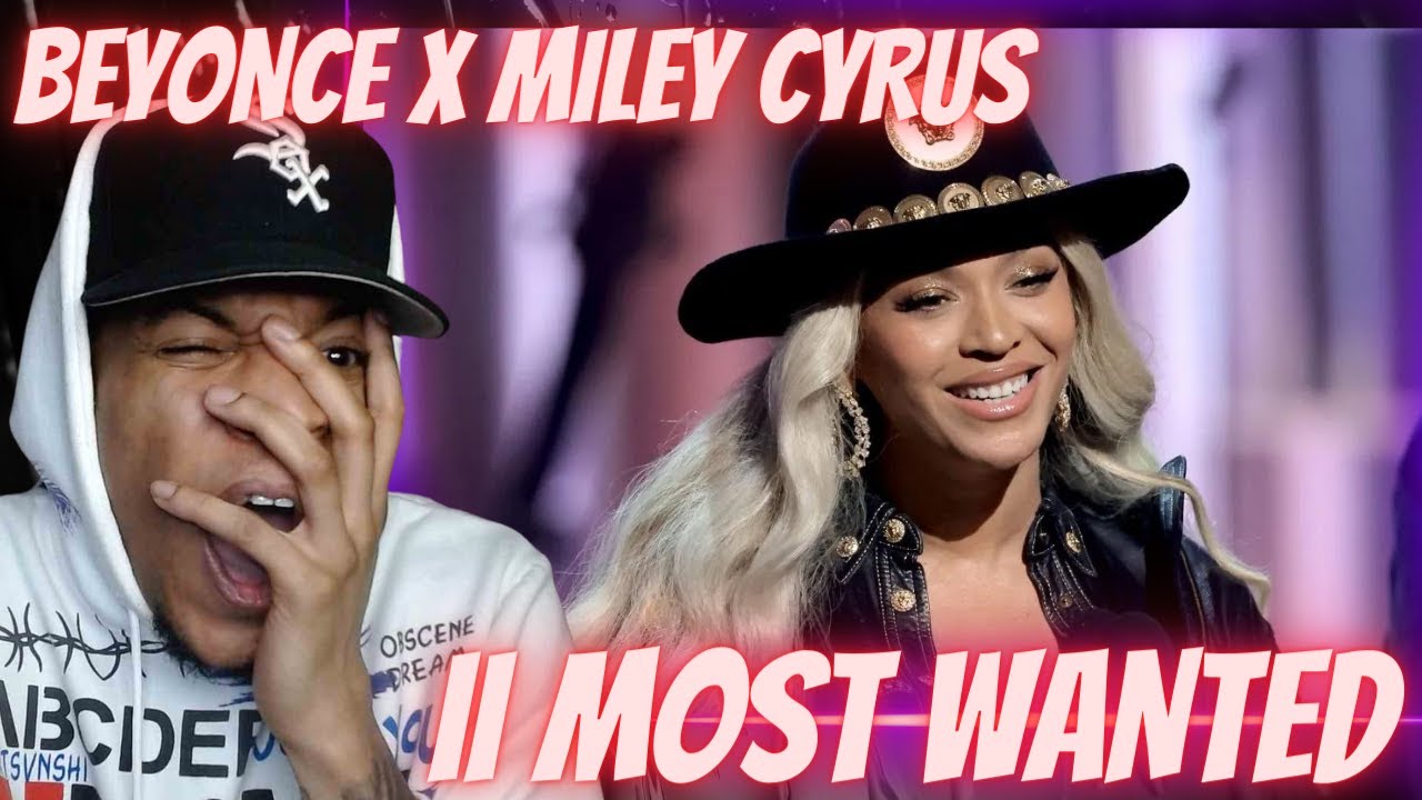 BEYONCE x MILEY CYRUS - II MOST WANTED (OFFICIAL LYRIC VIDEO ...