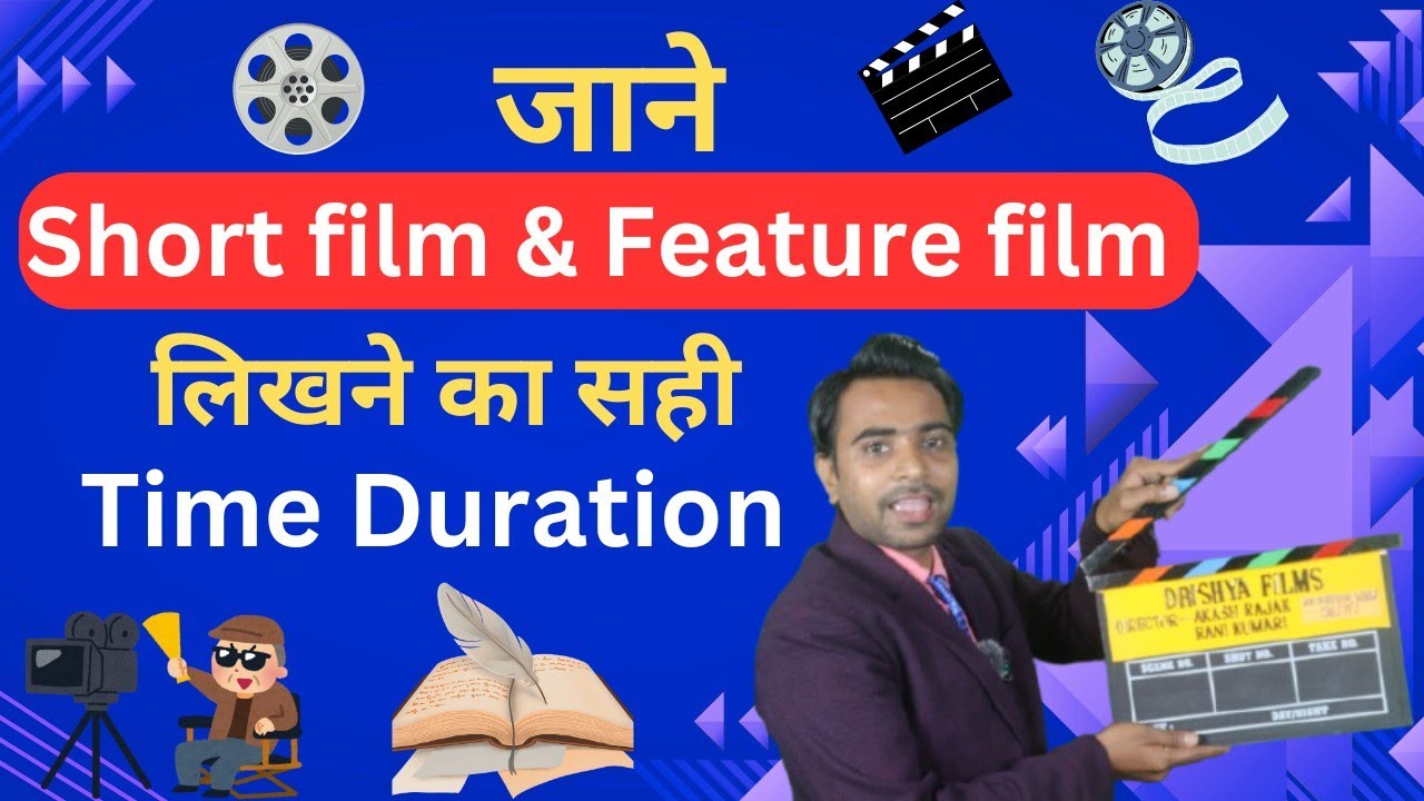 Duration of short film and feature film for script writing | Tips for ...