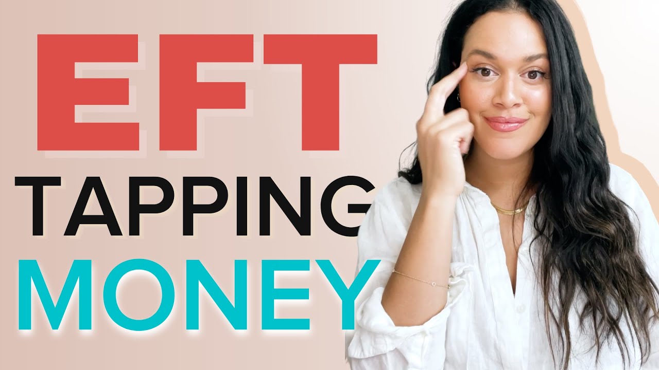 EFT Tapping For Abundance | Emotional Freedom Techniques - YouTube