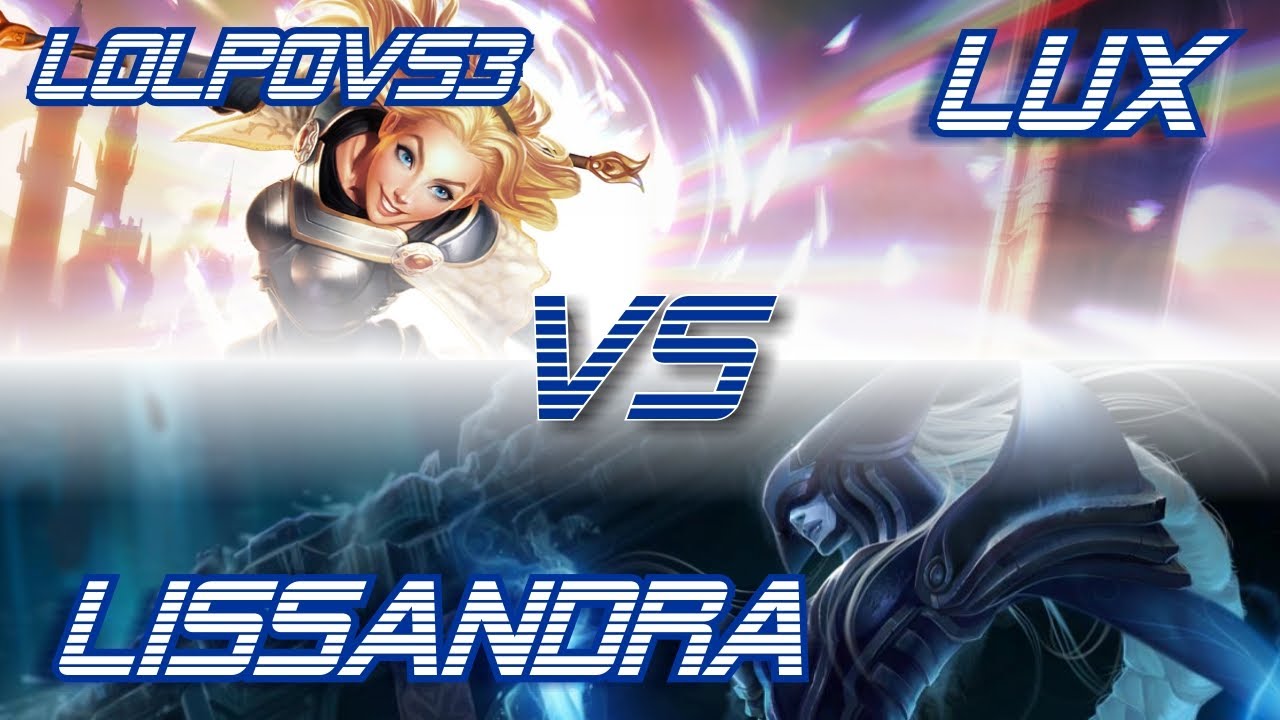 LoLPoV - Lux vs Lissandra [Mid] (League of Legends Live Commentary ...