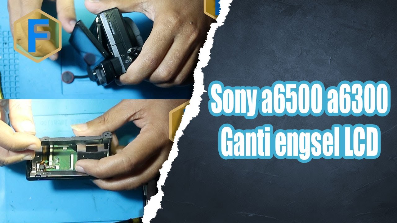 sony a6500 a6300 ganti engsel lcd - YouTube