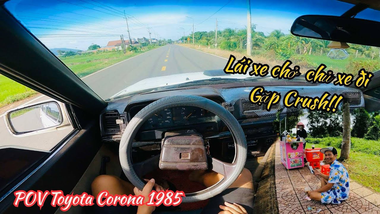 POV Toyota Corona 1985 - Hôm nay mình lái xe chở chủ xe đi gặp Crush | Phạm Linh TV - YouTube