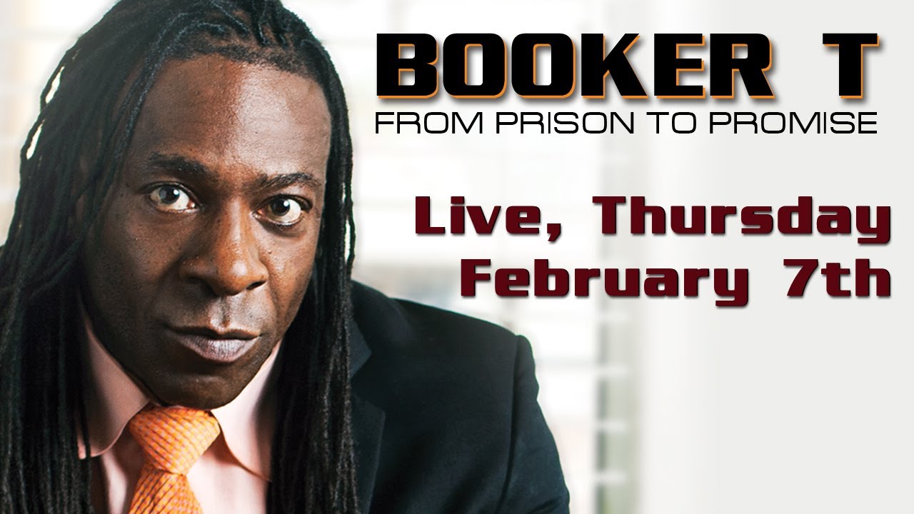 Booker T: 'Prison to Promise' LIVE Thursday at 9AM. #AskBookerT - YouTube