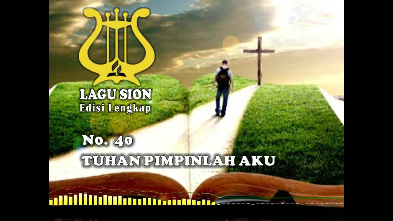 TUHAN, PIMPINLAH AKU NO 40| LAGU SION EDISI LENGKAP | LAGU SION | LAGU ADVENT - YouTube