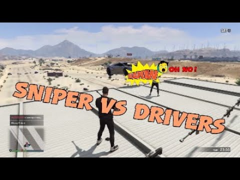 Gta 5 Multiplayer - Snipers vs Drivers! (Gameplay) - YouTube