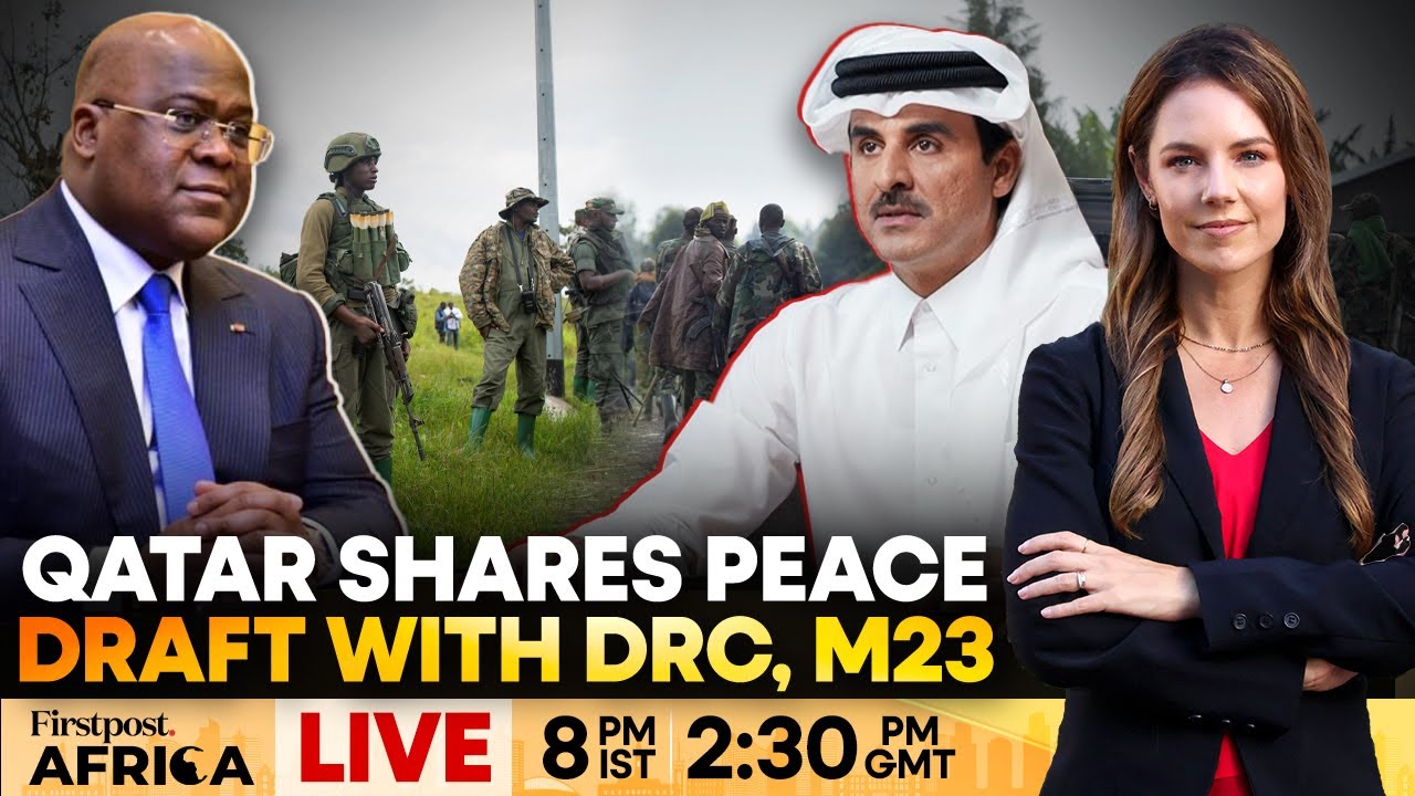 LIVE: Qatar Shares Draft Peace Deal With DR Congo, Rwanda-Backed M23 ...