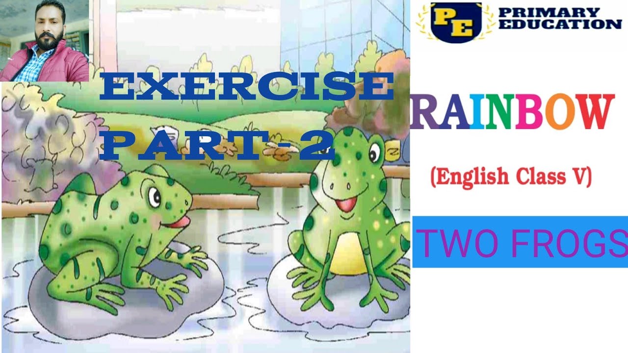 Class 5th || English || lesson 2 || two frogs || exercise || part -2 ...
