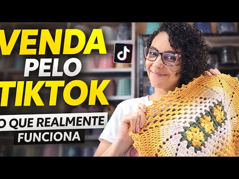 🎯 VENDA PELO TIKTOK!! O que realmente funciona!!! #tiktok #croche #vendas 