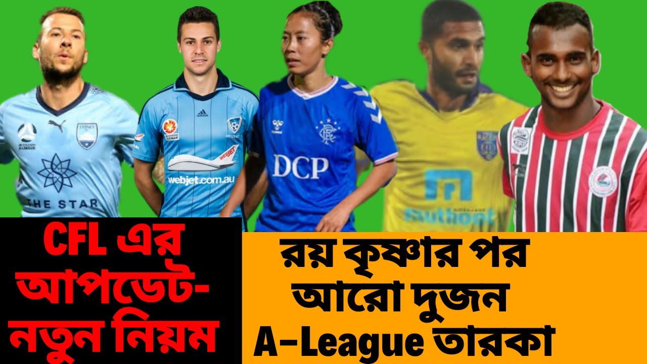 Roy Krishna like Striker coming from A-League? 🔥 CFL Update on New Rule ...