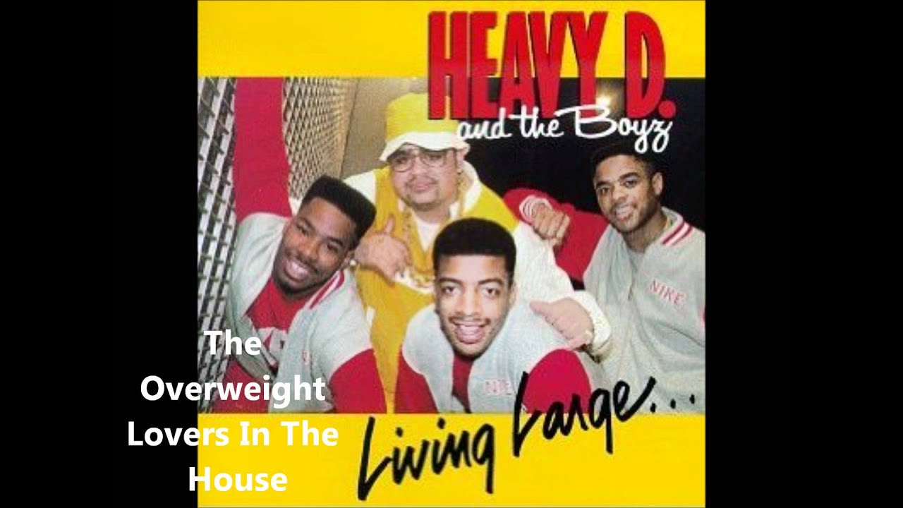 Heavy D & The Boyz - Living Large - The Overweight Lovers In The House ...