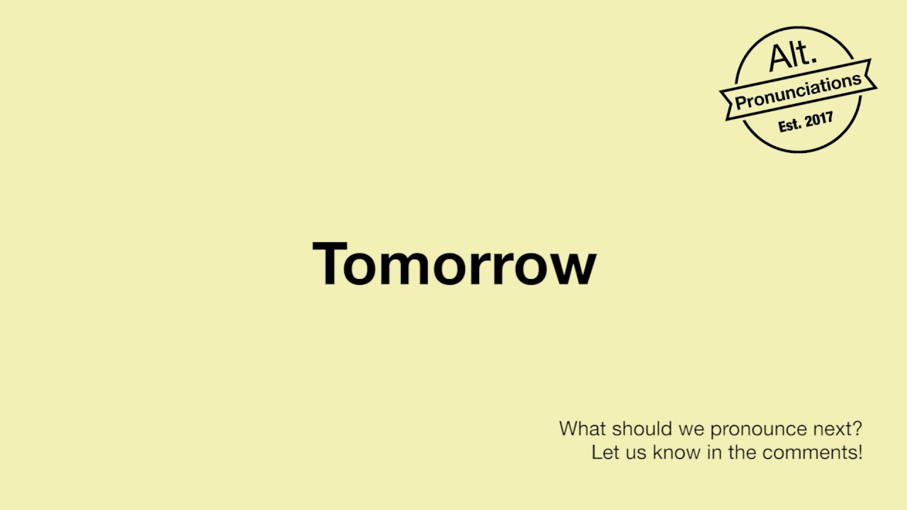 How to Pronounce Tomorrow - YouTube