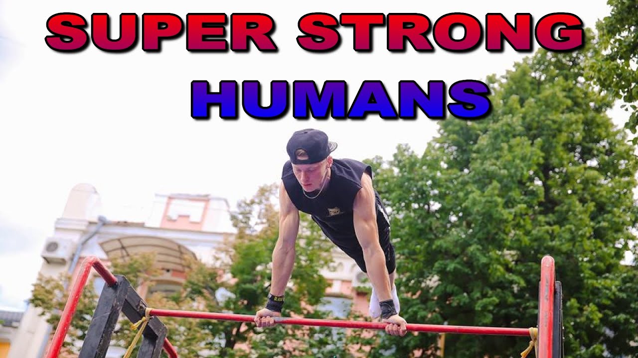 SUPER STRONG HUMANS - YouTube