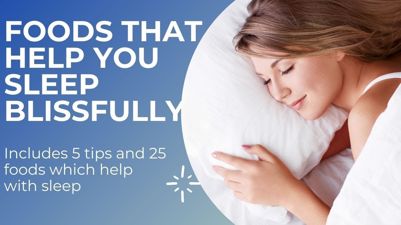 25 Amazing Foods That Actually Help You to Sleep Blissfully - YouTube