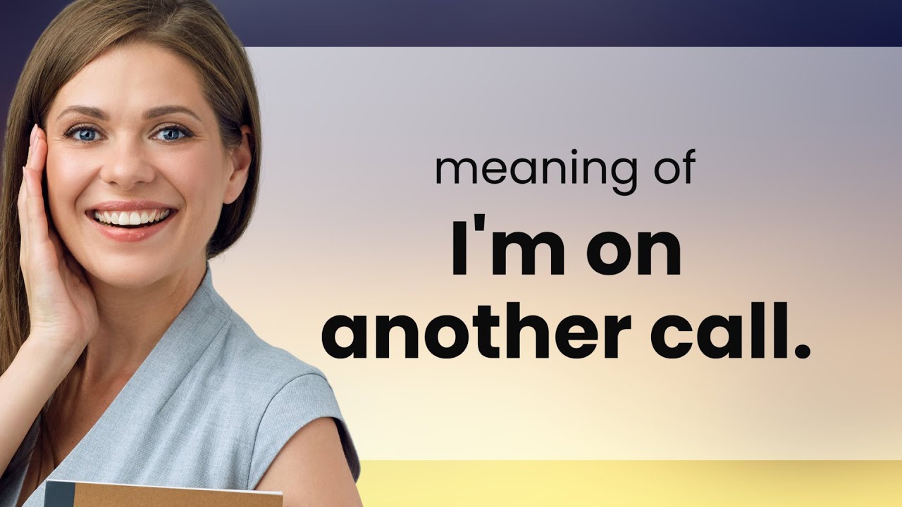 Mastering Modern Communication: "I'm on another call." - YouTube
