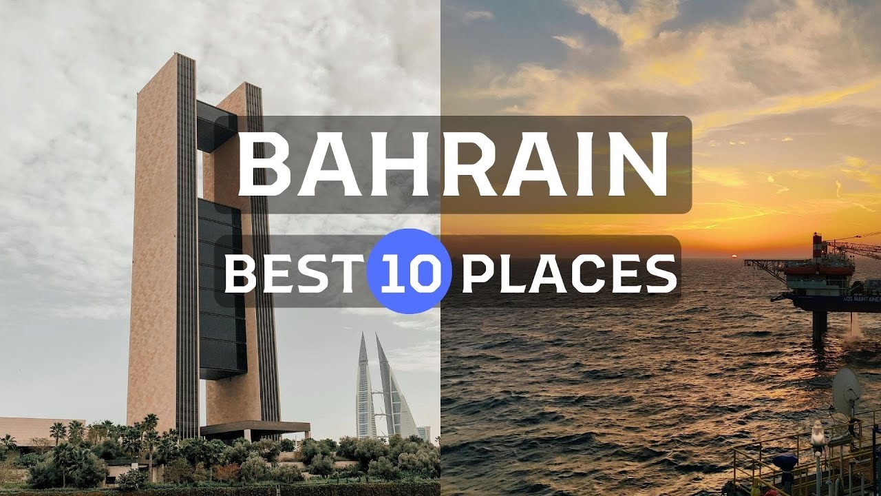From Ancient Pearling Paths to Modernity - Top 10 Places in Bahrain ...
