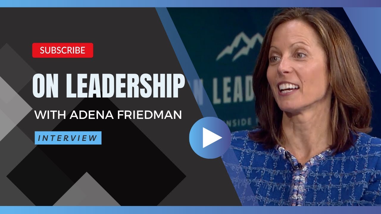 On Leadership with Vivian James Rigney and Adena Friedman - YouTube