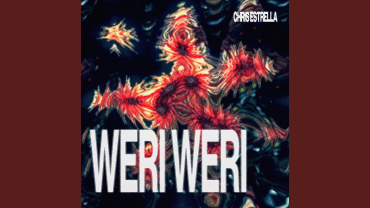 Weri Weri - YouTube