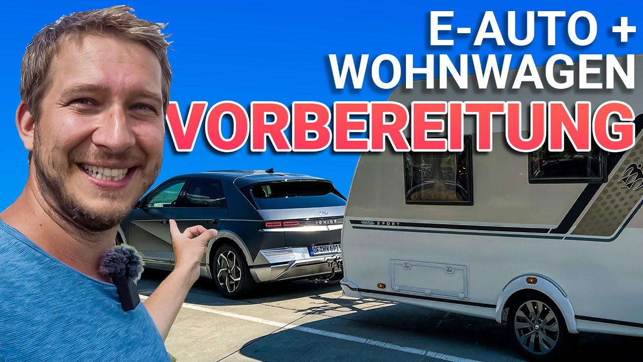 Elektroauto Wohnwagen Trip: das müsst ihr beachten! - YouTube