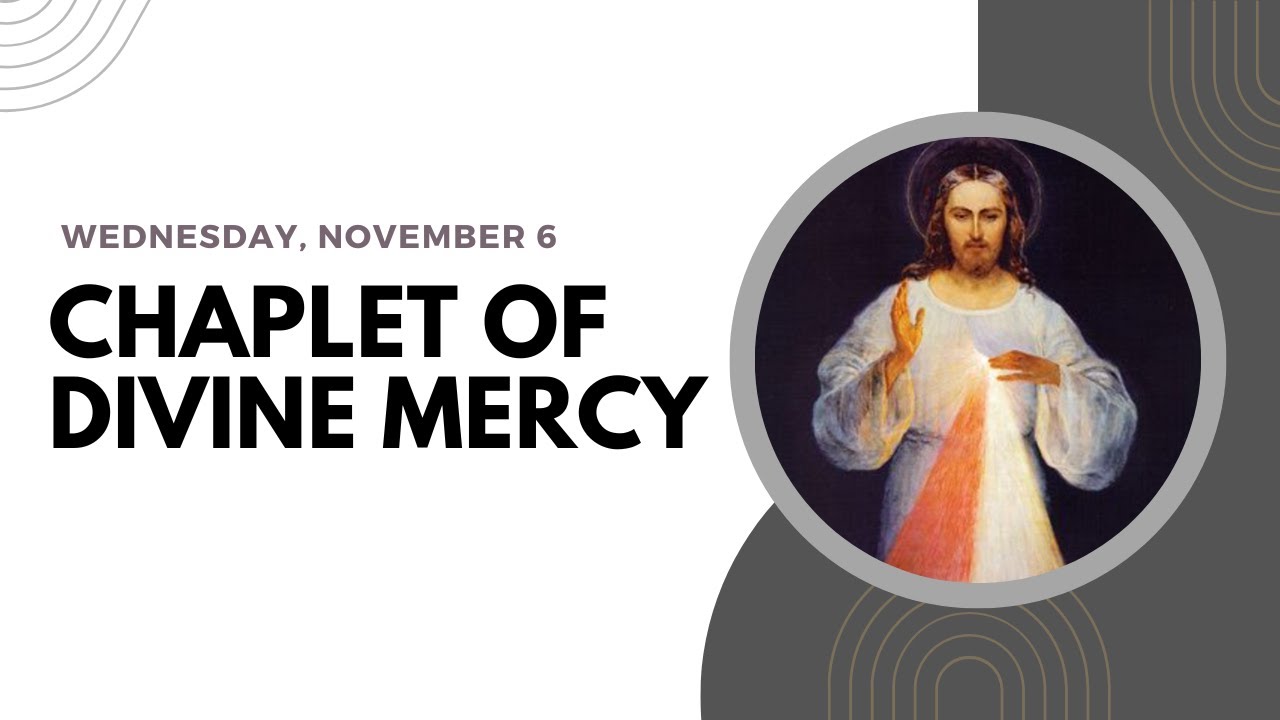 Chaplet of Divine Mercy -- Wednesday, November 6 ️ Follow Along Virtual ...
