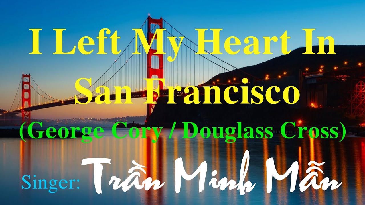 I LEFT MY HEART IN SAN FANCISCO (George Cory/ Douglass Cross) - Singer ...