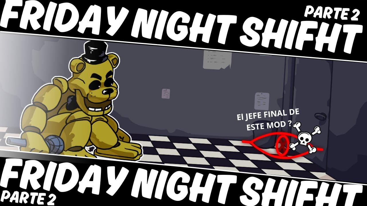 LOS EXTRAS DE ESTE MOD TAMBIEN SON BUENOS / FRIDAY NIGHT SHIFT / FNF ...