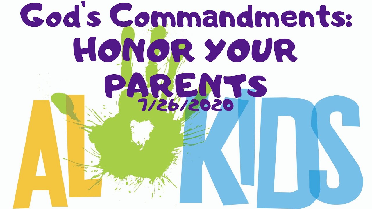 AL Kids Lesson - God's Commandments: Honor Your Parents (7/26/2020 ...