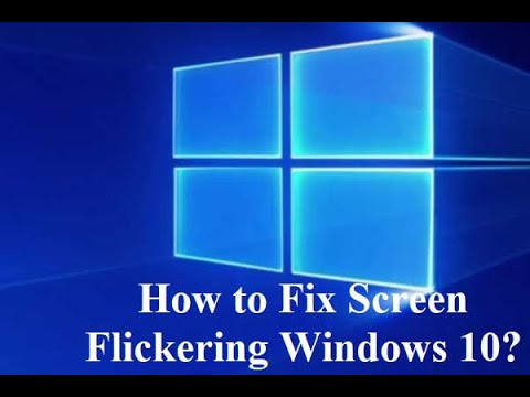Windows 10 - How to Fix Screen Flashing and Flickering Issue ...