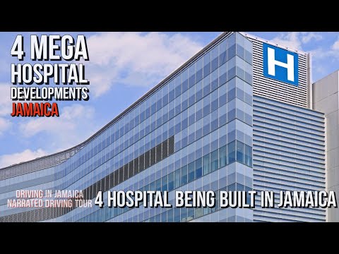 4 Mega Hospitals under Construction Jamaica - YouTube