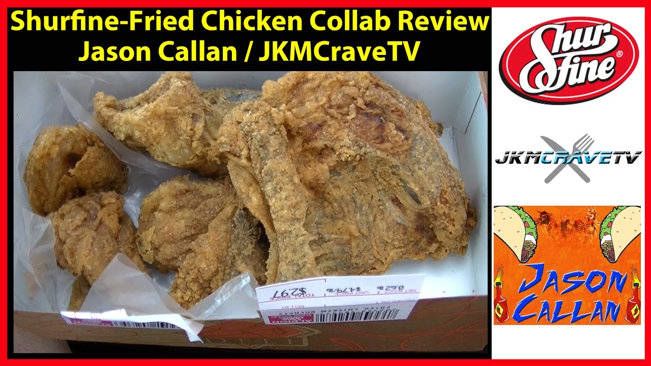Shurfine Fried Chicken Collab Review with Jason Callan | JKMCraveTV ...