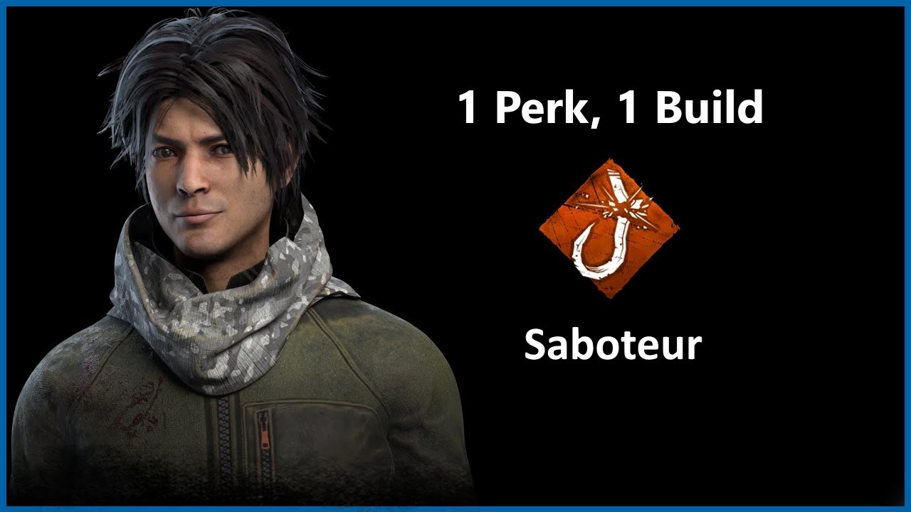 [FR] Dead by Daylight | 1 Perk, 1 Build | Ep42: Saboteur - YouTube