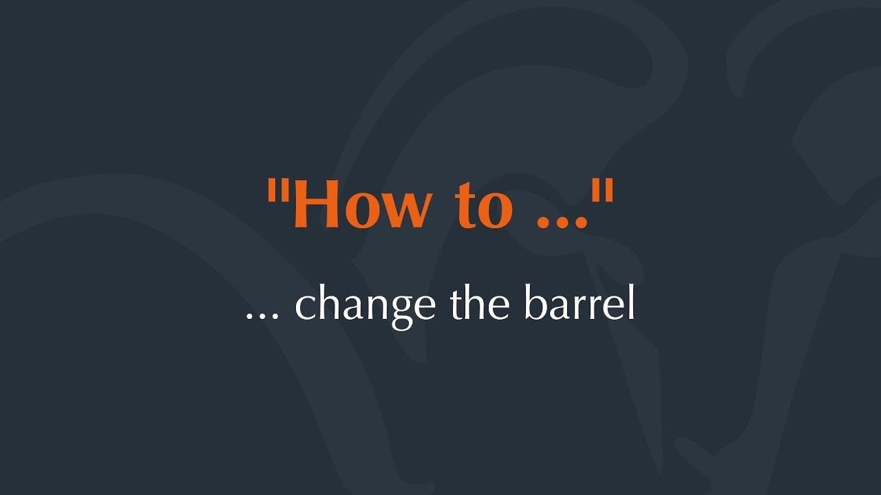 HOW TO - Change the barrel - YouTube
