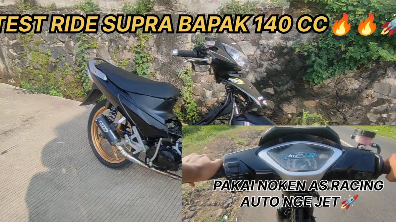 TEST RIDE SUPRA X 125 BORE UP 140 CC🔥//TEST NOKEN AS RACING LIFT TINGGI ...