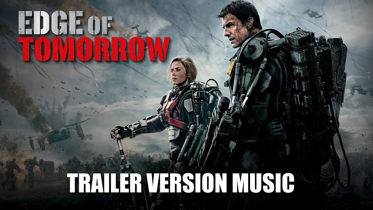 EDGE OF TOMORROW Trailer Music Version - YouTube