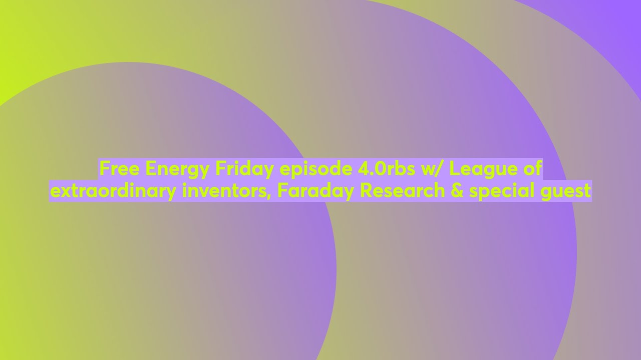 Free Energy Friday w/ Ashton 4Orbes, Tom Bearden's free energy patents ...