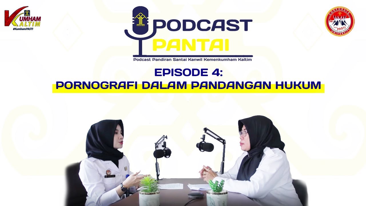 PODCAST PANTAI EPISODE 4 : PORNOGRAFI DALAM PANDANGAN HUKUM - YouTube