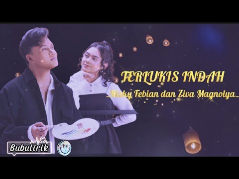 TERLUKIS INDAH Rizky Febian & Ziva Magnolya Lirik Lagu Indonesia #viral - YouTube