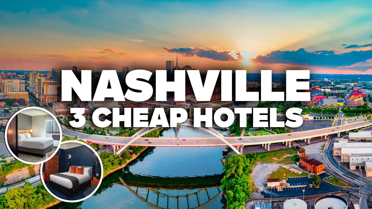3 GOOD AND CHEAP HOTELS IN NASHVILLE! Great location, close to ...
