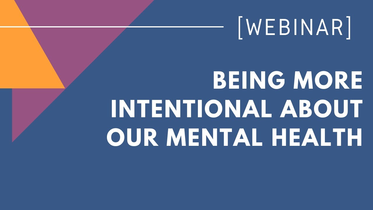 Being more intentional about our mental health - YouTube