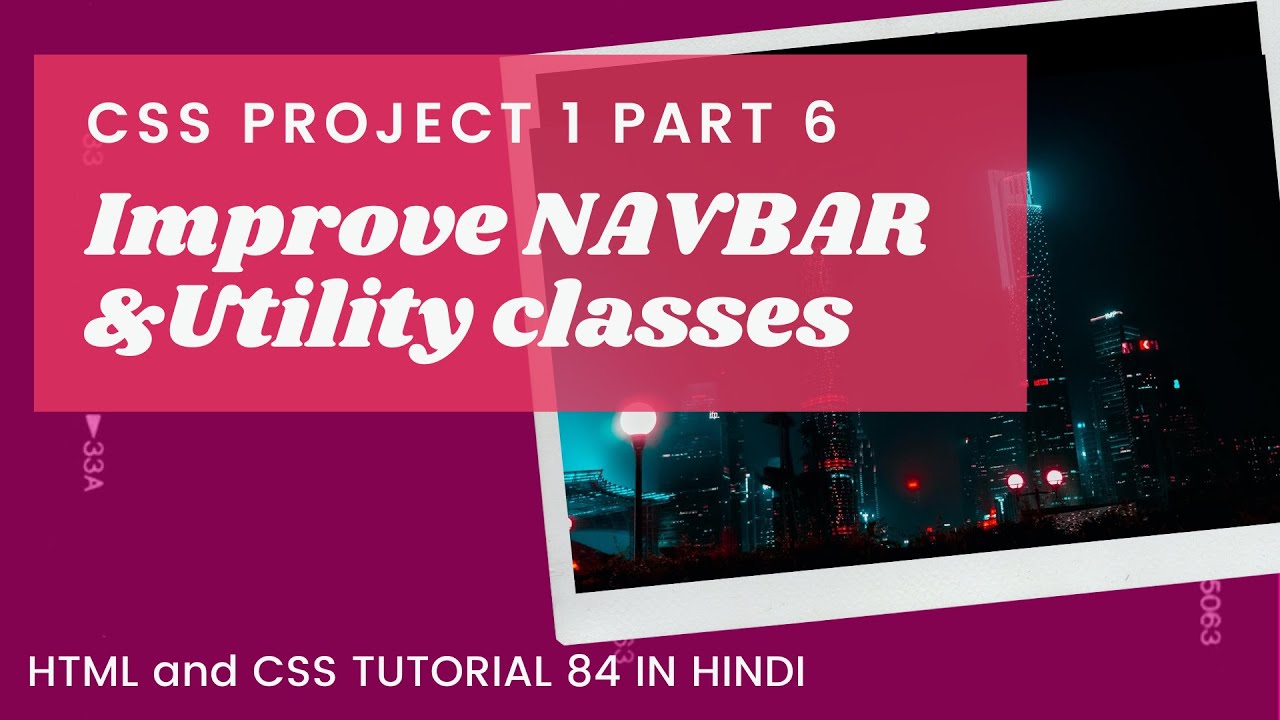 Cssp1 6 Utility Classes And Improve Navbar Html And Css Tutorial 84 In Hindi Youtube 2508