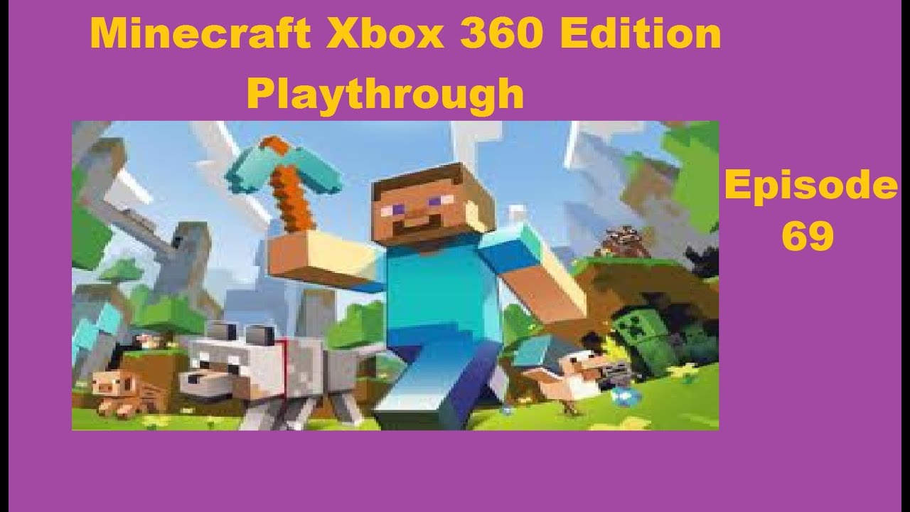 Minecraft Xbox 360 Edition Playthrough Episode 69:Creating the ...