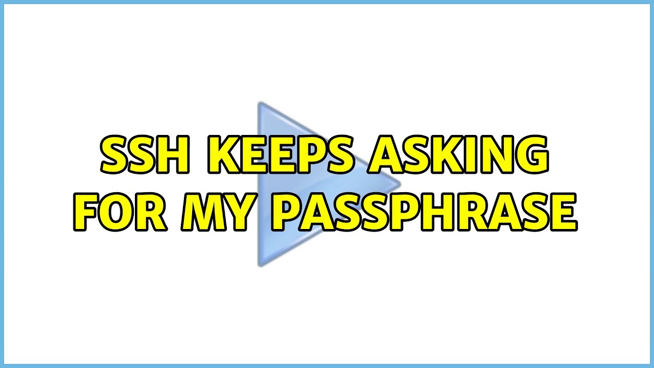 Ubuntu SSH Keeps Asking For My Passphrase YouTube ubuntu-ssh-keeps-asking-for-my-passphrase-youtube