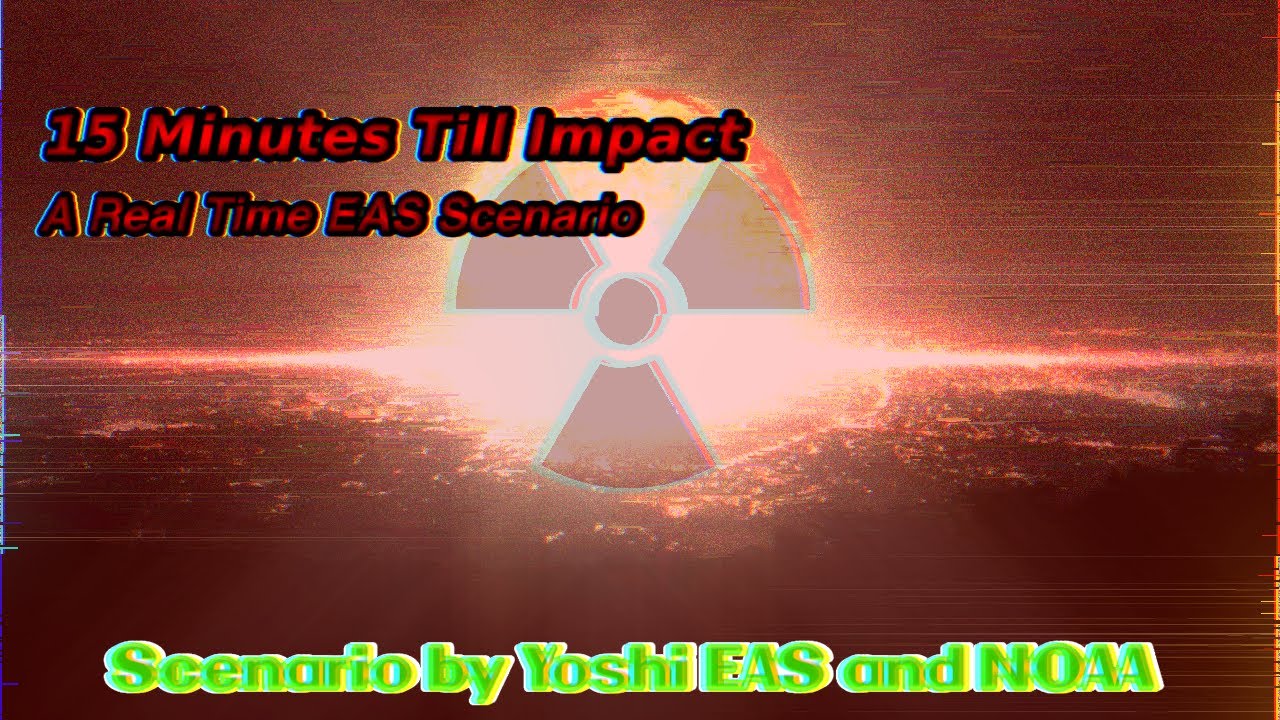 15 Minutes Till Impact: A Realtime EAS Nuclear Scenario - YouTube