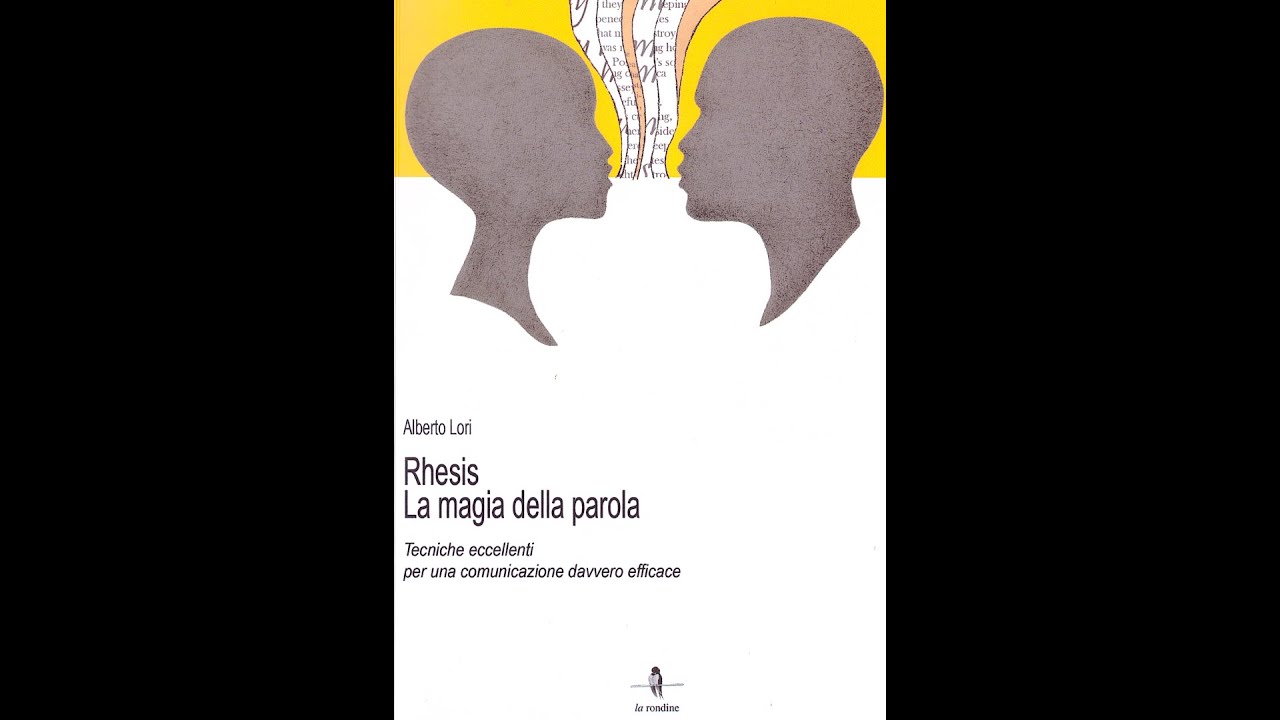 RHESIS, LA MAGIA DELLA PAROLA SECONDO ALBERTO LORI. A cura di Evaldo ...