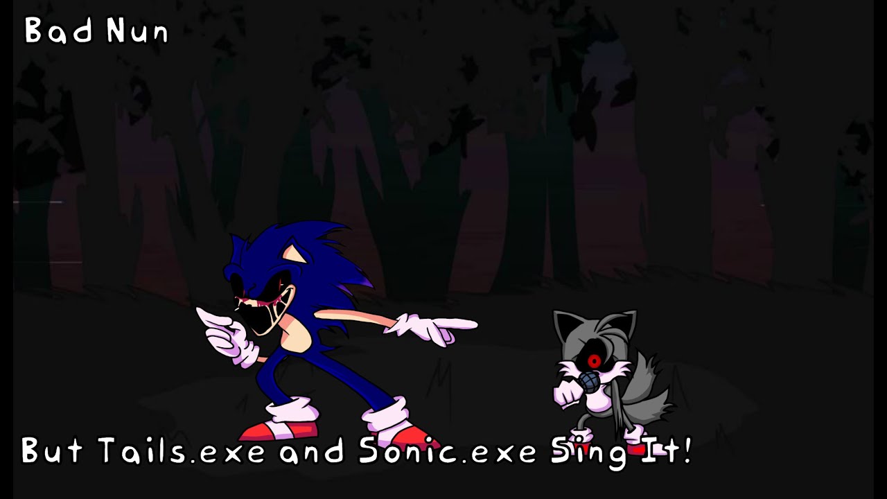 "Bad Hedgehog" Bad Nun But its A tails and Sonic.exe Cover! - YouTube