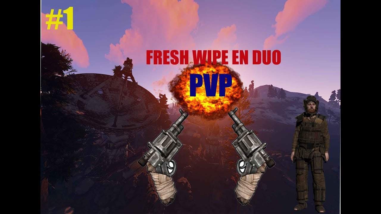 RUST FRESH WIPE EPISODE 1 SAISON 1| EN DUO | DU PVP ET ENCORE DU PVP . - YouTube