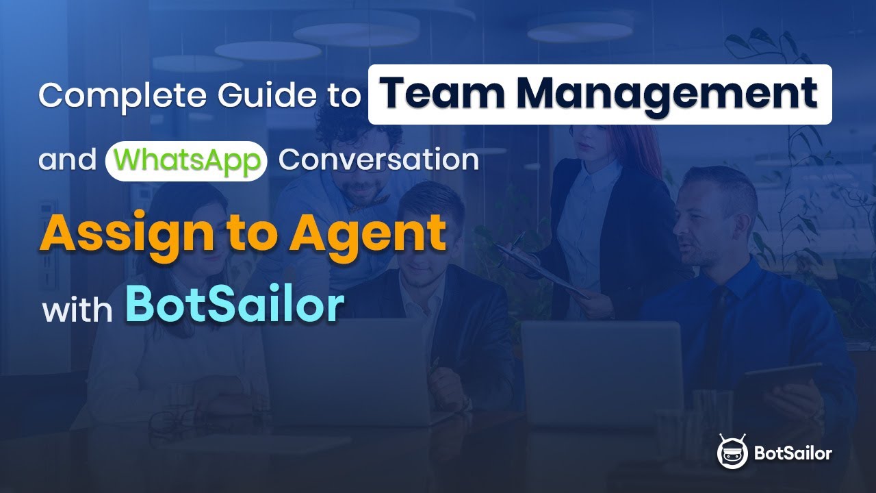 Complete guide to team management and WhatsApp conversations assign to ...