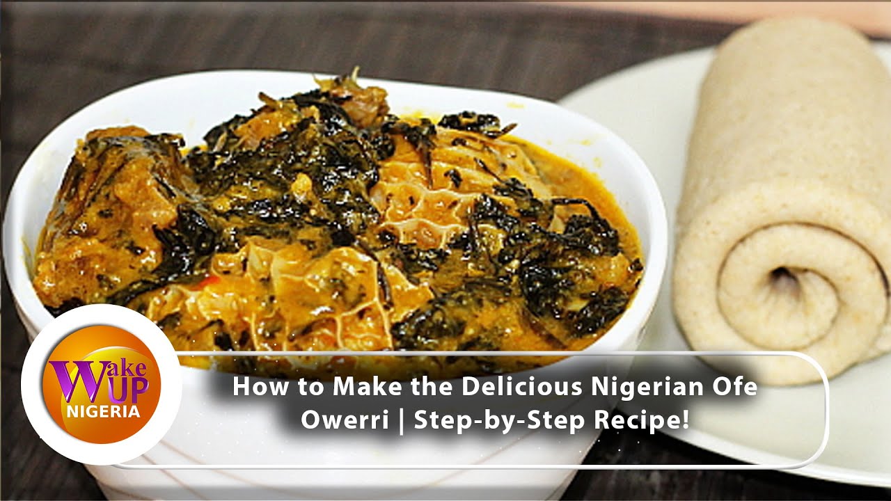 How to Make the Delicious Nigerian Ofe Owerri | Step-by-Step Recipe ...
