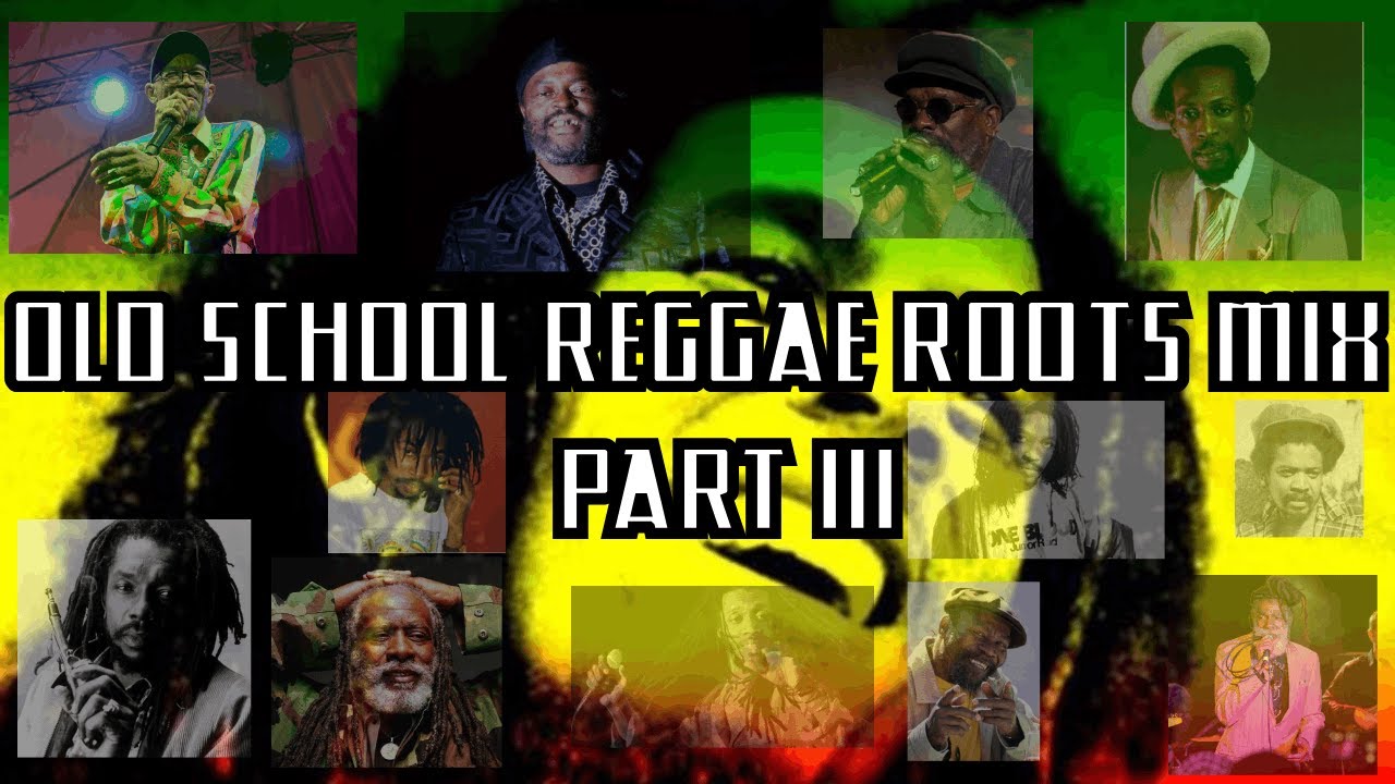 OLD SCHOOL #REGGAE #ROOTS #MIX III - (Bob Marley, Gregory Isaacs ...