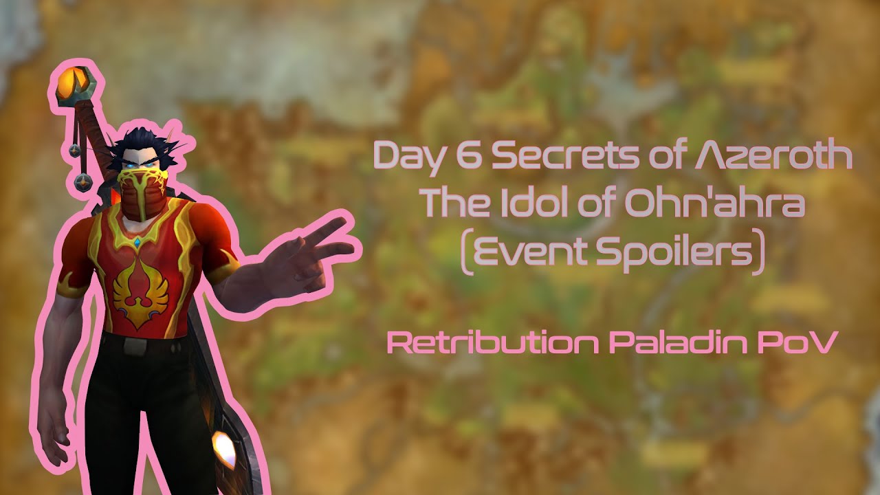 Secrets of Azeroth - The Idol of Ohn'ahra (Day 6) - YouTube