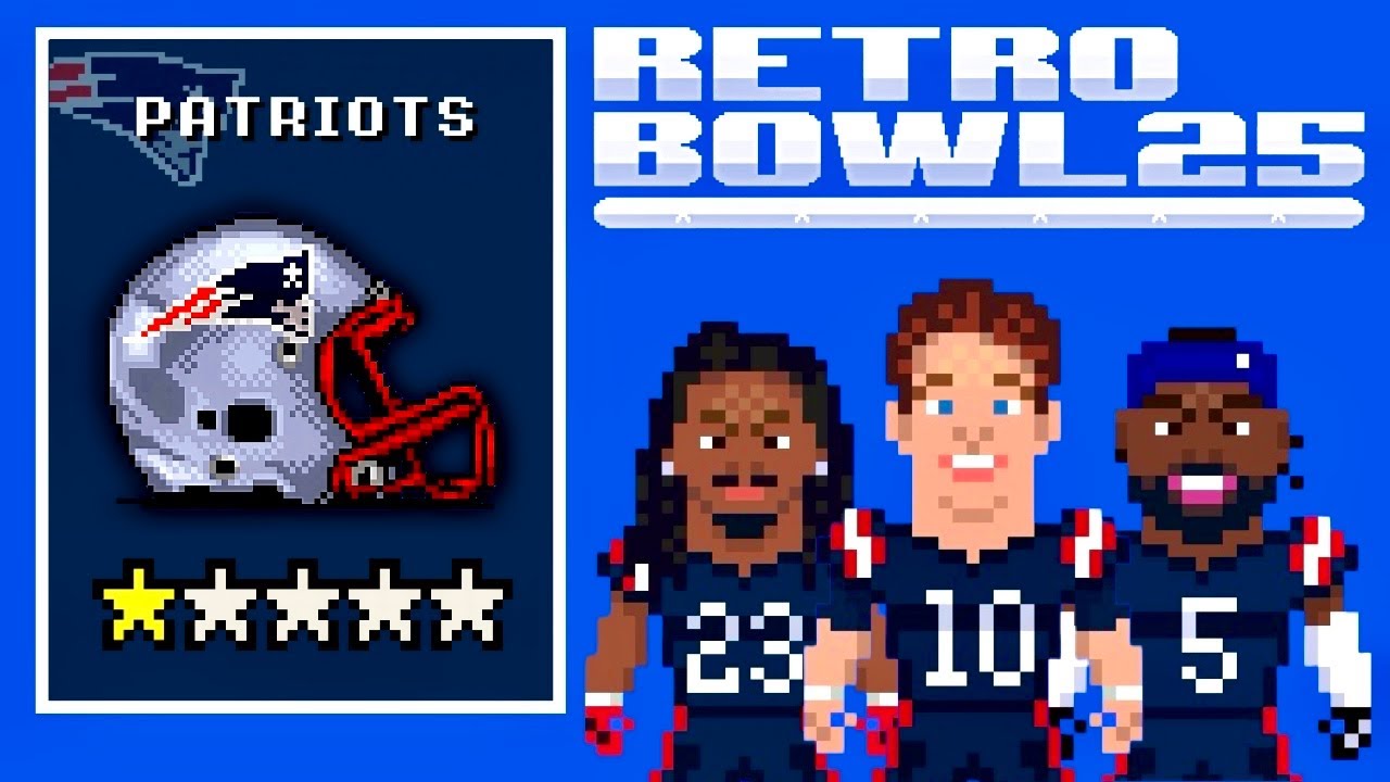 Rebuilding the New England Patriots in NFL Retro Bowl 25 - YouTube